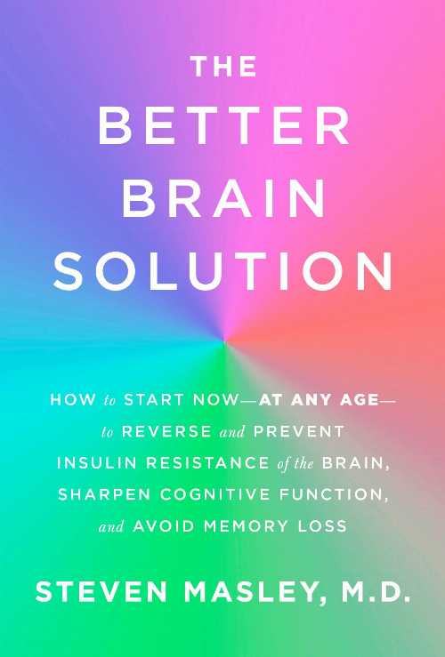 タイトル: Better Brain Solution: How to Start Now--At Any Age--To Reverse and Prevent Insulin Resistance of the Brain, Sharp...