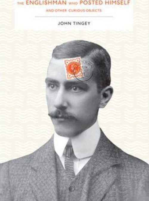 タイトル: Englishman Who Posted Himself and Other Curious Objects著者: John Tingey出版社: Princeton Architectural Press出版日: 2010年...