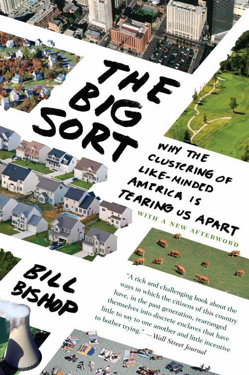 タイトル: Big Sort: Why the Clustering of Like-Minded American Is Tearing Us Apart著者: Bill Bishop出版社: Mariner Books出版日: 2009...