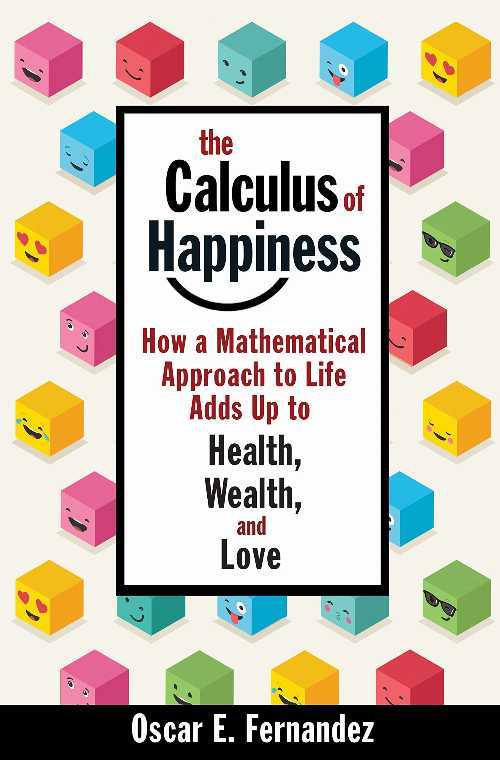 タイトル: Calculus of Happiness: How a Mathematical Approach to Life Adds Up to Health, Wealth, and Love著者: Oscar E Fernande...