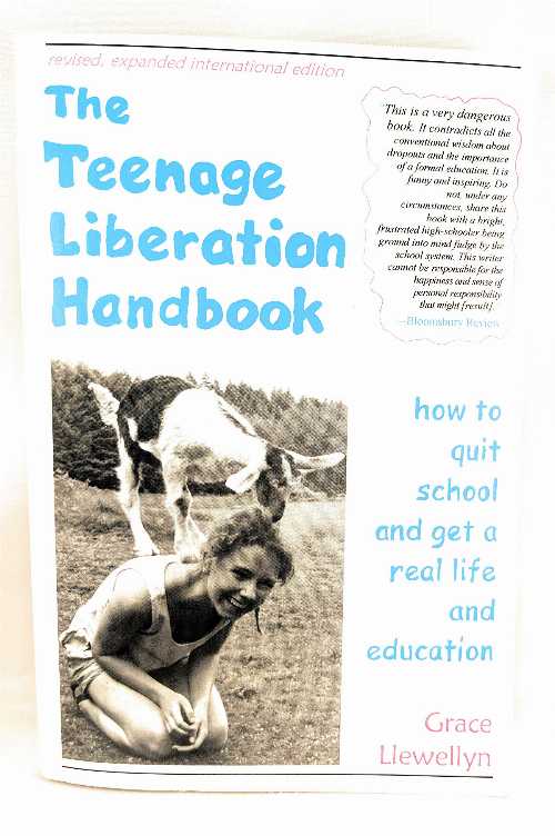 タイトル: Teenage Liberation Handbook: How to Quit School and Get a Real Life and Education著者: Grace Llewellyn出版社: Lowry Hou...