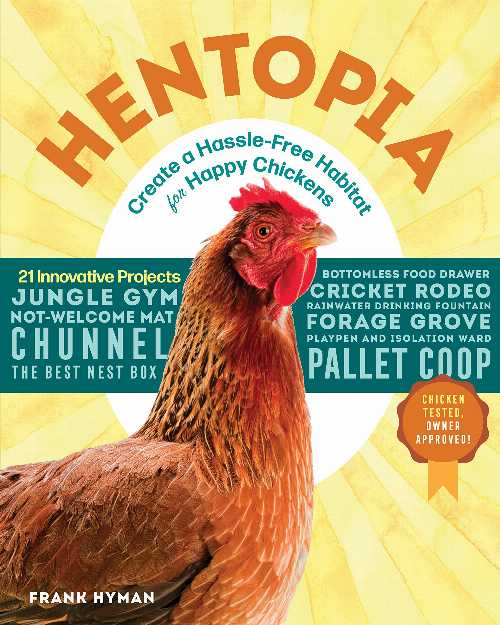 タイトル: Hentopia: Create a Hassle-Free Habitat for Happy Chickens; 21 Innovative Projects著者: Frank Hyman出版社: Storey Publis...