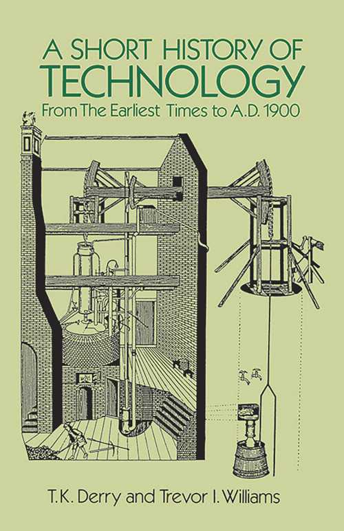 タイトル: Short History of Technology: From the Earliest Times to A.D. 1900 (Revised)著者: T K Derry出版社: Dover Publications出版日...