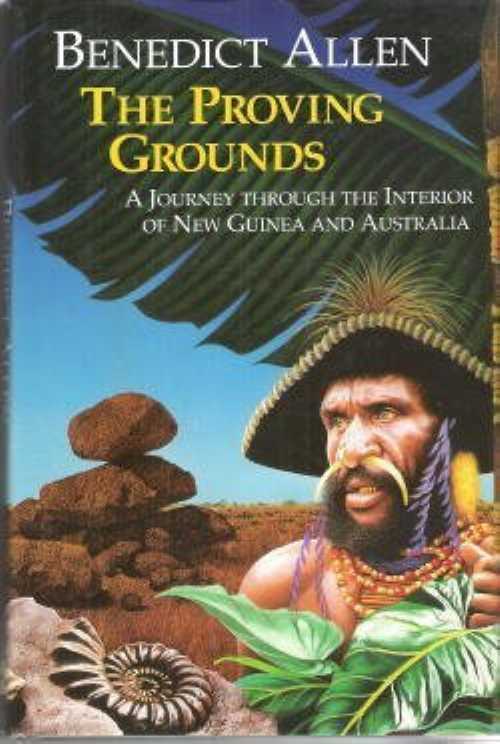 タイトル: Proving Grounds: A Journey Through the Interior of New Guinea and Australia著者: Benedict Allen出版社: Harper & Row出版日:...