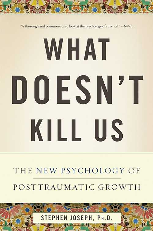 タイトル: What Doesn't Kill Us: The New Psychology of Posttraumatic Growth著者: Stephen Joseph出版社: Basic Books出版日: 2013年01月08日...