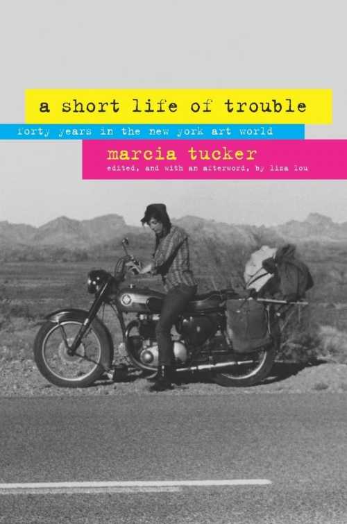 タイトル: Short Life of Trouble: Forty Years in the New York Art World著者: Marcia Tucker出版社: University of California Press出版...