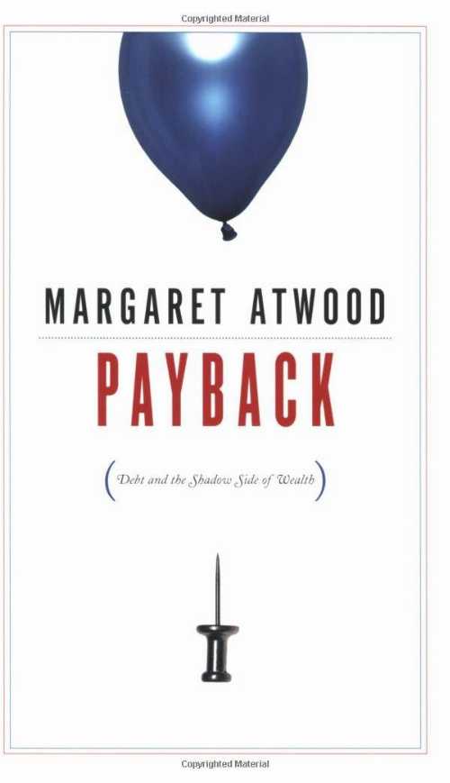 タイトル: Payback: Debt and the Shadow Side of Wealth著者: Margaret Atwood出版社: House of Anansi Press出版日: 2008年10月07日古本非常に良い。端が...