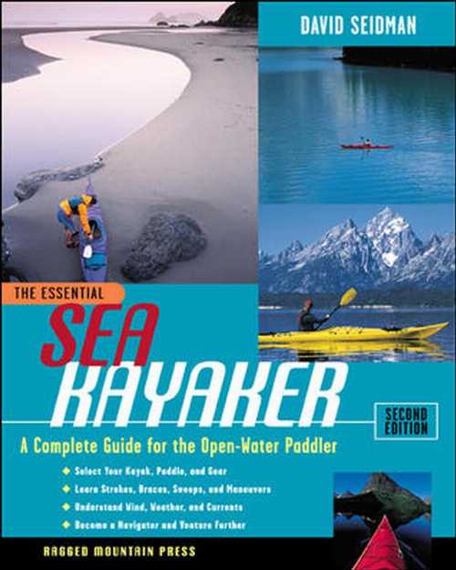 タイトル: Essential Sea Kayaker: A Complete Guide for the Open Water Paddler, Second Edition (Revised)著者: David Seidman出版社: ...