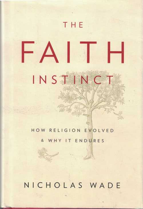タイトル: Faith Instinct: How Religion Evolved and Why It Endures著者: Nicholas Wade出版社: Penguin Press HC, The出版日: 2009年11月12日...