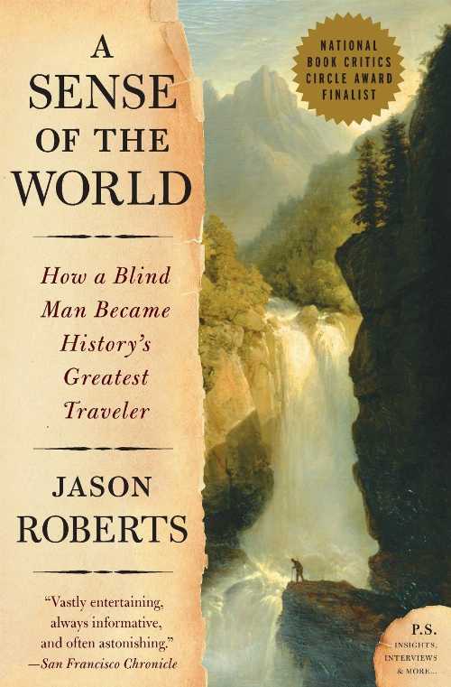 タイトル: Sense of the World: How a Blind Man Became History's Greatest Traveler著者: Jason Roberts出版社: Harper Perennial出版日: 2...