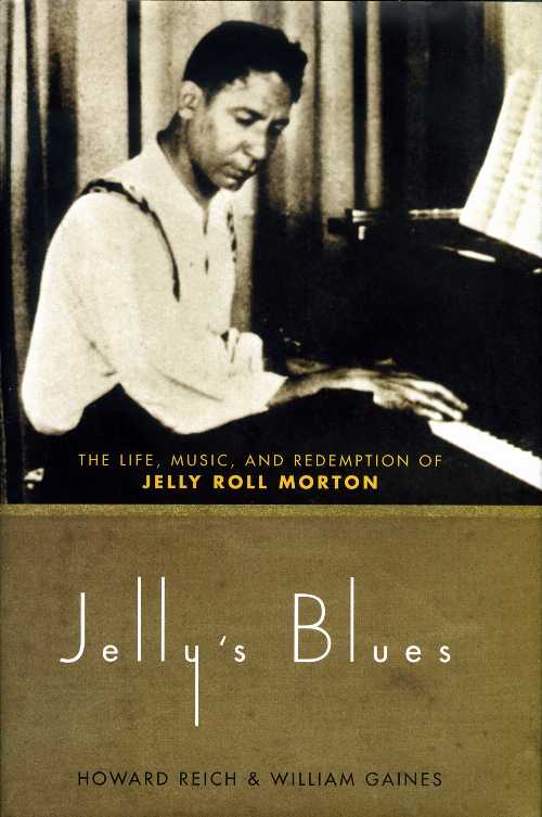 タイトル: Jelly's Blues: The Life, Music, and Redemption of Jelly Roll Morton著者: Howard Reich出版社: Da Capo Press出版日: 2003年05月...