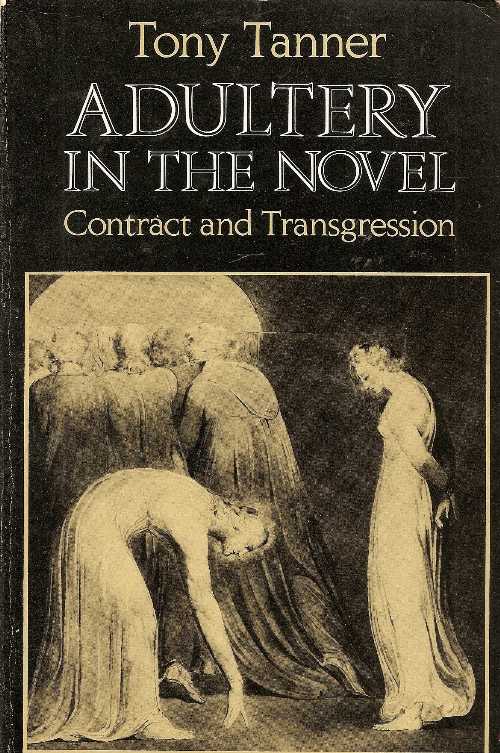タイトル: Adultery in the Novel: Contract and Transgression著者: Tony Tanner出版社: The Johns Hopkins University Press出版日: 1981年0...
