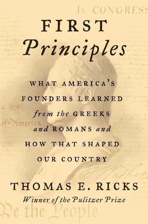 タイトル: First Principles: What America's Founders Learned from the Greeks and Romans and How That Shaped Our Country著者: Th...