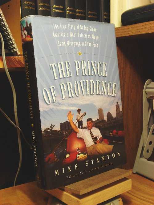 タイトル: Prince of Providence: The True Story of Buddy Cianci, America's Most Notorious Mayor, Some Wiseguys, and the Feds著...
