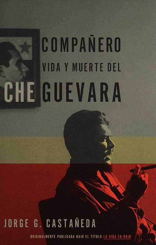 タイトル: Compañero / Compañero: The Life and Death of Che Guevara: Vida y muerte del Che Guevara--Spanish-language edition著...