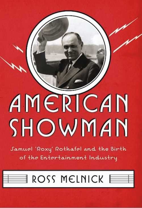 タイトル: American Showman: Samuel "Roxy" Rothafel and the Birth of the Entertainment Industry, 1908-1935著者: Ross Melnick出版社...
