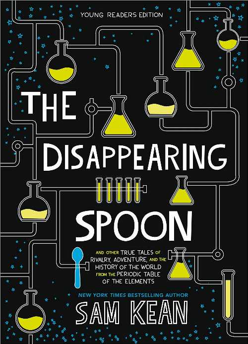 タイトル: Disappearing Spoon: And Other True Tales of Rivalry, Adventure, and the History of the World from the Periodic Tab...