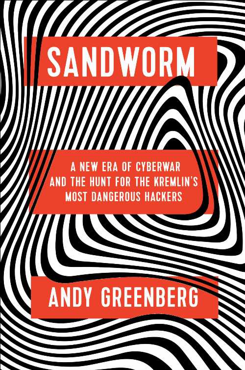 タイトル: Sandworm: A New Era of Cyberwar and the Hunt for the Kremlin's Most Dangerous Hackers著者: Andy Greenberg出版社: Double...