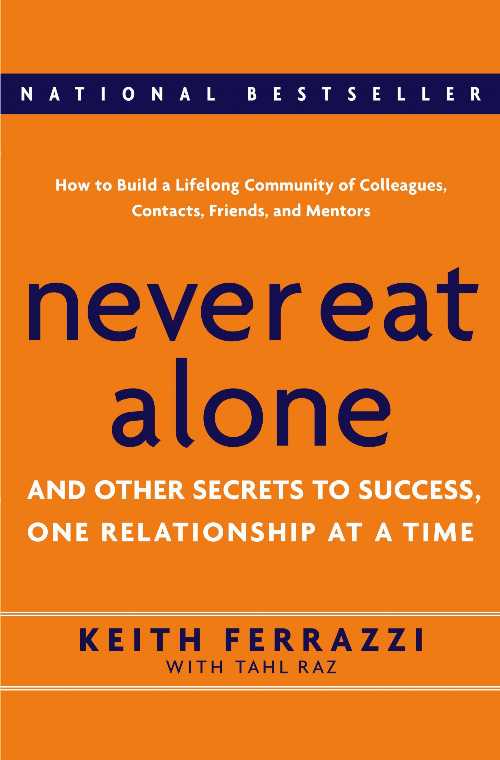 タイトル: Never Eat Alone: And Other Secrets to Success, One Relationship at a Time著者: Keith Ferrazzi出版社: Crown Business出版日:...