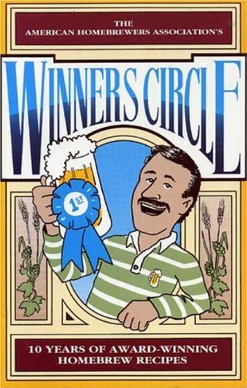 タイトル: Winners Circle: 10 Years of Award-Winning Homebrew Recipes著者: American Homebrewers Association出版社: Brewers Publica...