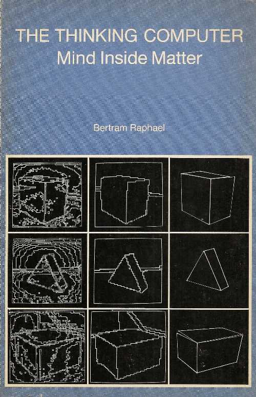 タイトル: Thinking Computer: Mind Inside Matter著者: Bertram Raphael出版社: W.H. Freeman and Company出版日: 1976年12月01日古本非常に良い。端が少し摩...