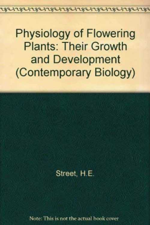タイトル: The physiology of flowering plants: Their growth and development (A Series of student texts in contemporary biolog...