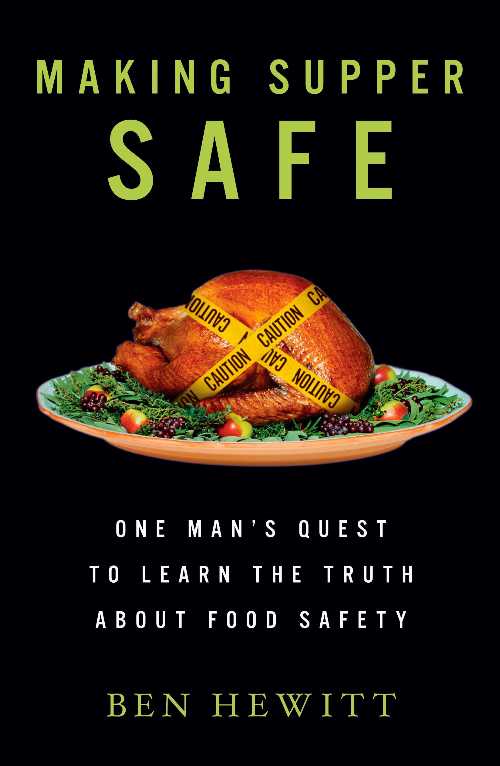 タイトル: Making Supper Safe: One Man's Quest to Learn the Truth about Food Safety著者: Ben Hewitt出版社: Rodale Books出版日: 2011年0...