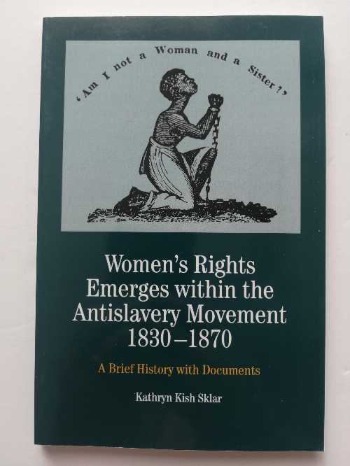 タイトル: Women's Rights Emerges Within the Anti-Slavery Movement, 1830-1870: A Short History with Documents著者: Kathryn Kish...