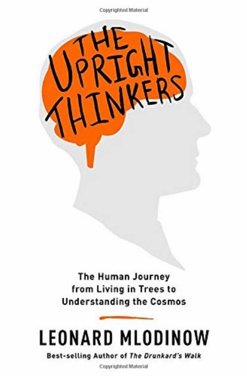 タイトル: Upright Thinkers: The Human Journey from Living in Trees to Understanding the Cosmos著者: Leonard Mlodinow出版社: Panth...