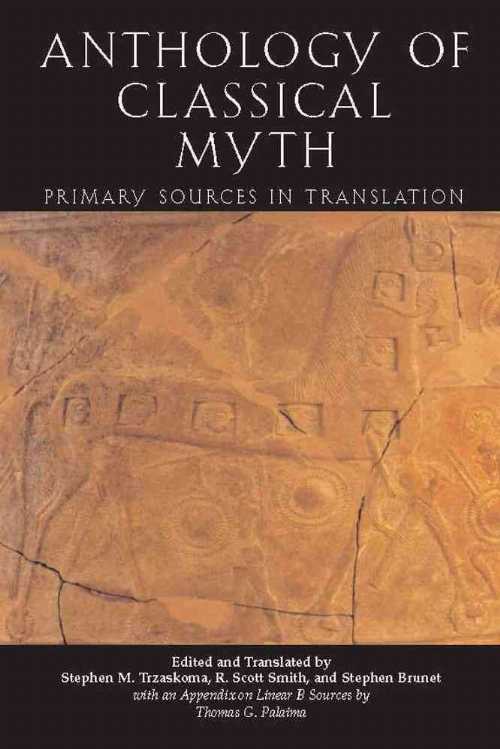 タイトル: Anthology of Classical Myth: Primary Sources in Translation著者: Stephen M Trzaskoma出版社: Hackett Publishing Company,...