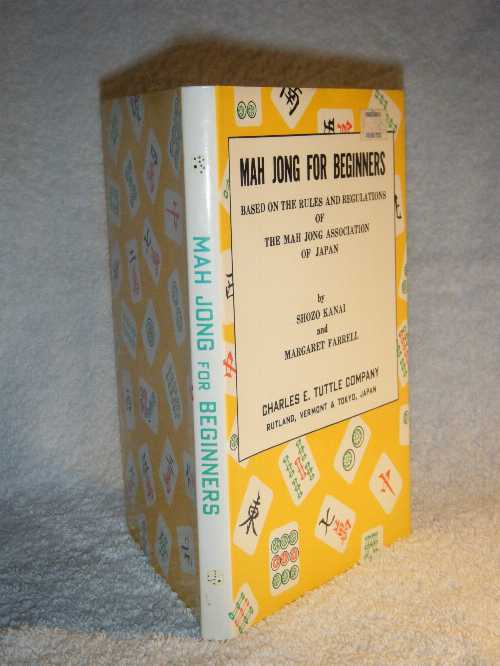 タイトル: Mah Jong for Beginners: Based on the Rules and Regulations of the Mah Jong Association of Japan (Revised)著者: Shozo...