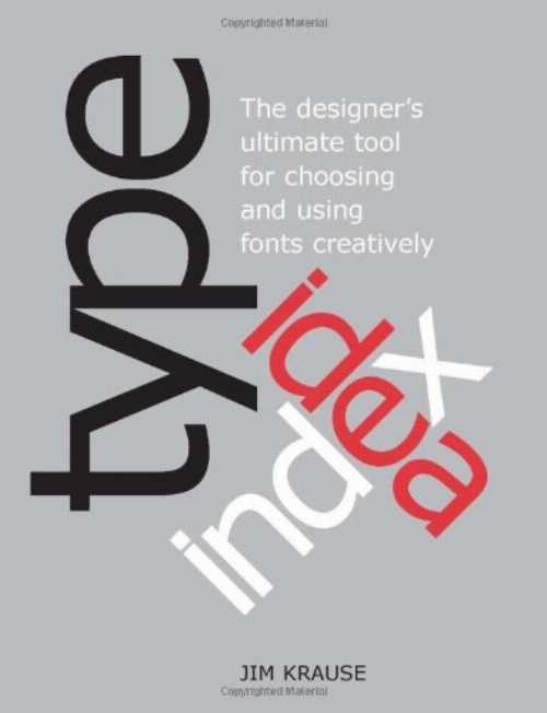 タイトル: Type Idea Index: The Designer's Ultimate Tool for Choosing and Using Fonts Creatively著者: Jim Krause出版社: HOW Books出...