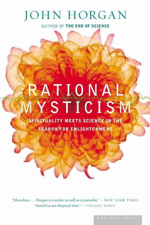 タイトル: Rational Mysticism: Dispatches from the Border Between Science and Spirituality著者: John Horgan出版社: HarperOne出版日: 2...
