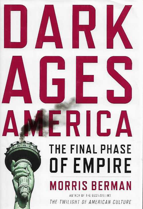 タイトル: Dark Ages America: The Final Phase of Empire著者: Morris Berman出版社: W. W. Norton & Company出版日: 2006年04月17日古本ほぼ新品。傷みが...