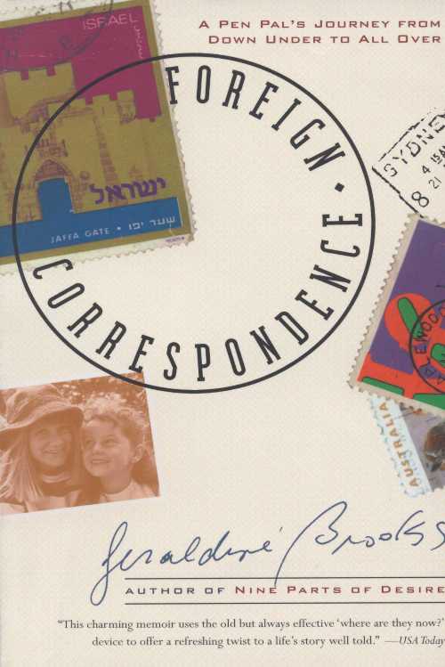 タイトル: Foreign Correspondence: A Pen Pal's Journey from Down Under to All Over著者: Geraldine Brooks出版社: Knopf Doubleday Pu...
