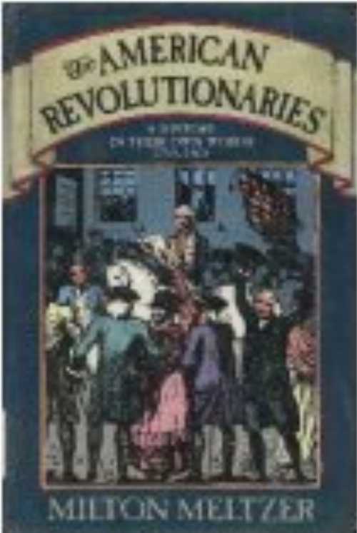 タイトル: American Revolutionaries: A History in Their Own Words, 1750-1800著者: Milton Meltzer出版社: Thomas Y. Crowell Co.出版日: ...