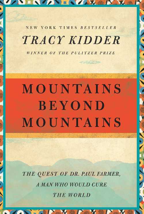タイトル: Mountains Beyond Mountains: The Quest of Dr. Paul Farmer, a Man Who Would Cure the World著者: Tracy Kidder出版社: Rando...