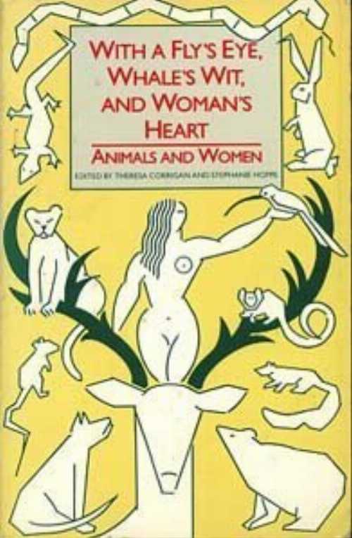 タイトル: With a Fly's Eye, Whale's Wit, and Woman's Heart: Animals and Women著者: Theresa Corrigan出版社: Cleis Pr出版日: 1989年05月0...