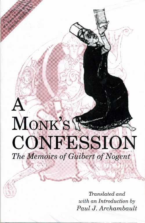 タイトル: Monk's Confession: The Memoirs of Guibert of Nogent著者: Paul Archambault出版社: Penn State University Press出版日: 1995年0...