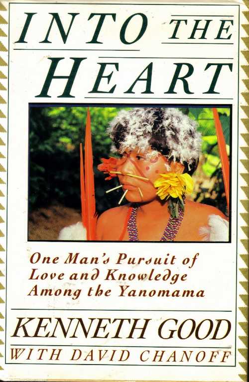 タイトル: Into the Heart: One Man's Pursuit of Love and Knowledge Among the Yanomama著者: Kenneth Good Professor出版社: Simon & S...