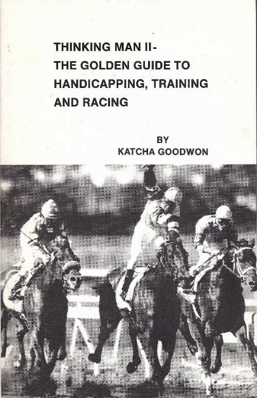 タイトル: Thinking Man Two: The Golden Guide to Handicapping, Racing, and Training著者: Katcha Goodwon出版社: Westcliff Pubns出版日:...