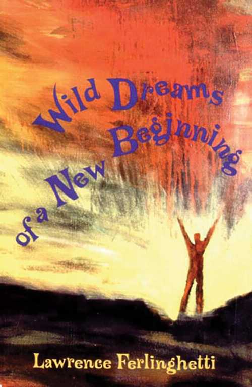 タイトル: Wild Dreams of a New Beginning著者: Lawrence Ferlinghetti出版社: New Directions出版日: 1988年12月17日古本非常に良い。端が少し摩耗しているが、汚れのな...