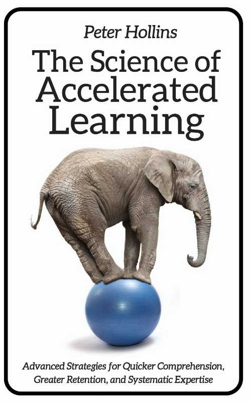 タイトル: Science of Accelerated Learning: Advanced Strategies for Quicker Comprehensi著者: Peter Hollins出版社: CreateSpace Inde...