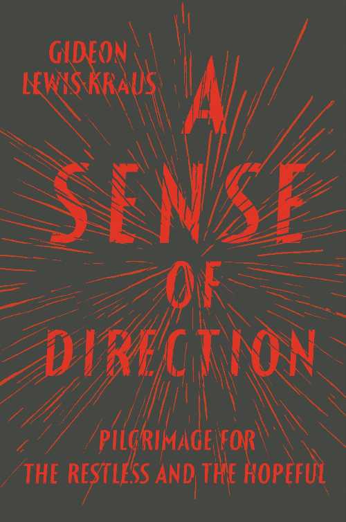 タイトル: Sense of Direction: Pilgrimage for the Restless and the Hopeful著者: Gideon Lewis-Kraus出版社: Riverhead Books出版日: 2012...