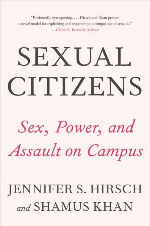 タイトル: Sexual Citizens: A Landmark Study of Sex, Power, and Assault on Campus著者: Jennifer S Hirsch出版社: Norton出版日: 2021年01...