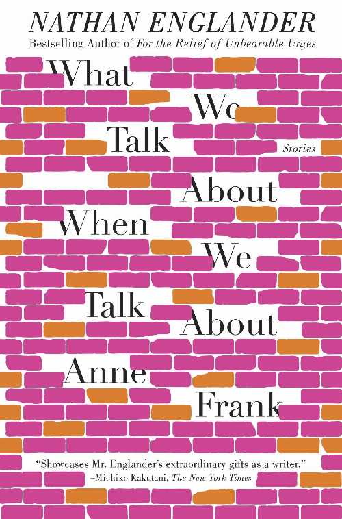タイトル: What We Talk About When We Talk About Anne Frank: What We Talk About When We Talk About Anne Frank: Stories著者: Nat...