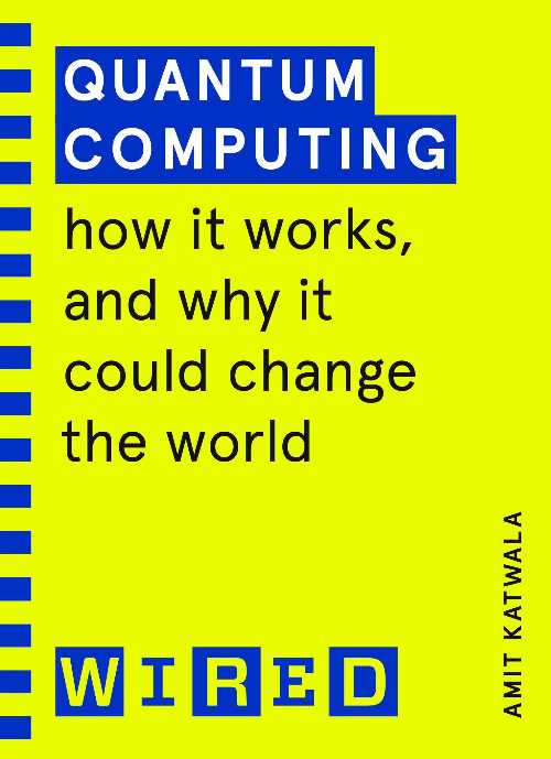 タイトル: Quantum Computing (WIRED guides): How It Works and How It Could Change the World著者: Amit Katwala出版社: Random House ...