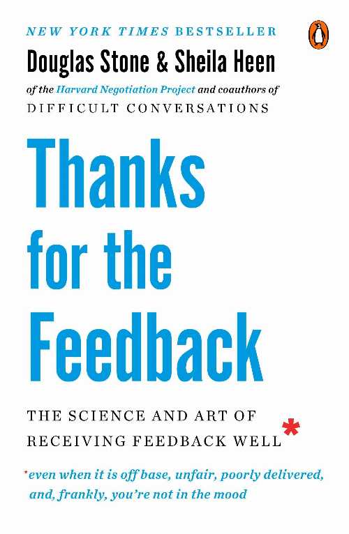 タイトル: Thanks for the Feedback: The Science and Art of Receiving Feedback Well著者: Douglas Stone出版社: Penguin Books出版日: 201...