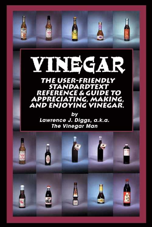 タイトル: Vinegar: The User Friendly Standard Text, Reference and Guide to Appreciating, Making, and Enjoying Vinegar著者: Law...