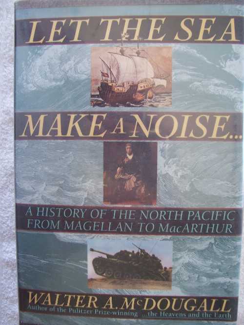 タイトル: Let the Sea Make a Noise: A History of the North Pacific from Magellan to MacArthur著者: Walter A McDougall出版社: Basi...